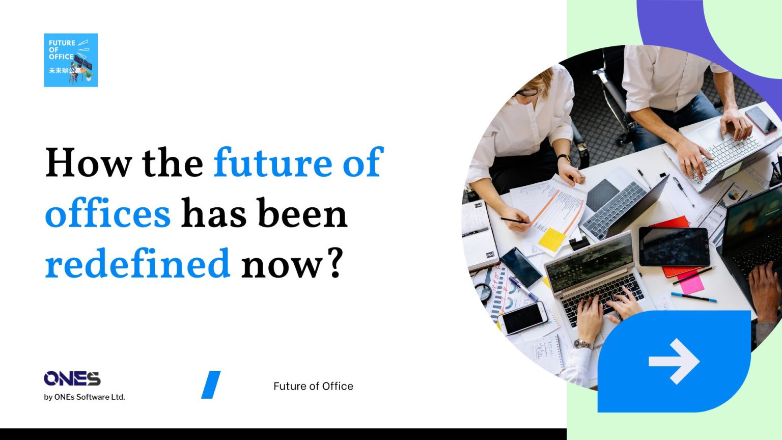 How the future of offices has been redefined now? - ONEs Blog