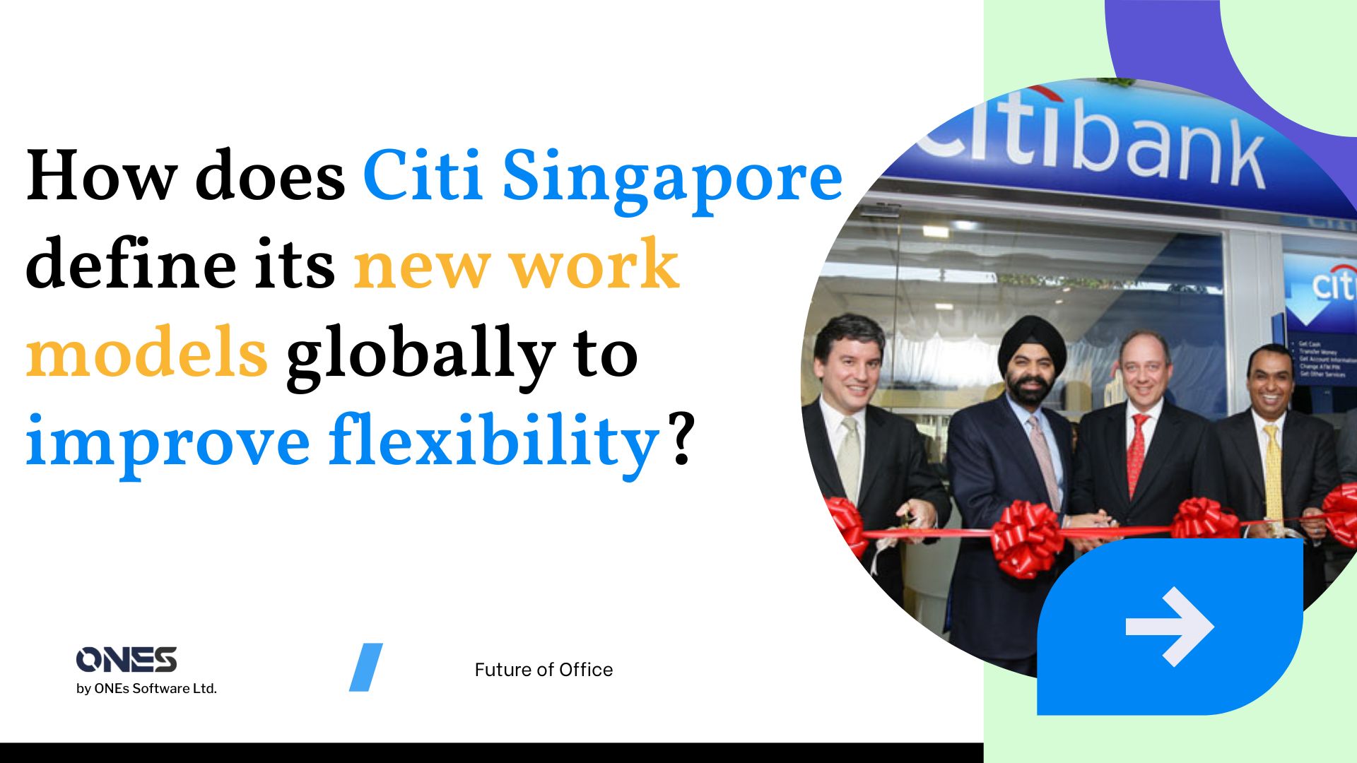 How does Citi Singapore define its new work models globally to improve ...