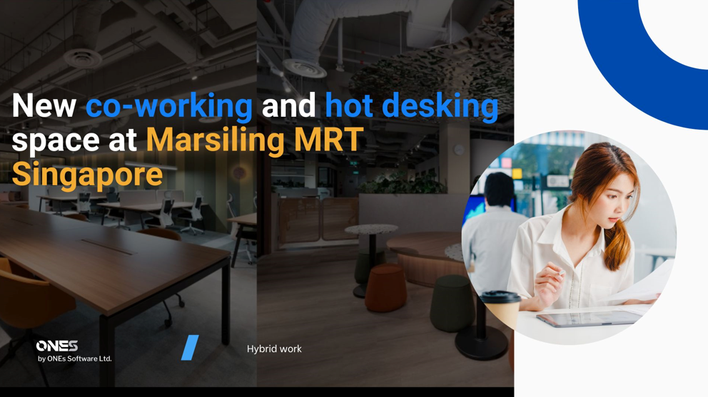 New co-working and hot desking space at Marsiling MRT Singapore - ONEs Blog
