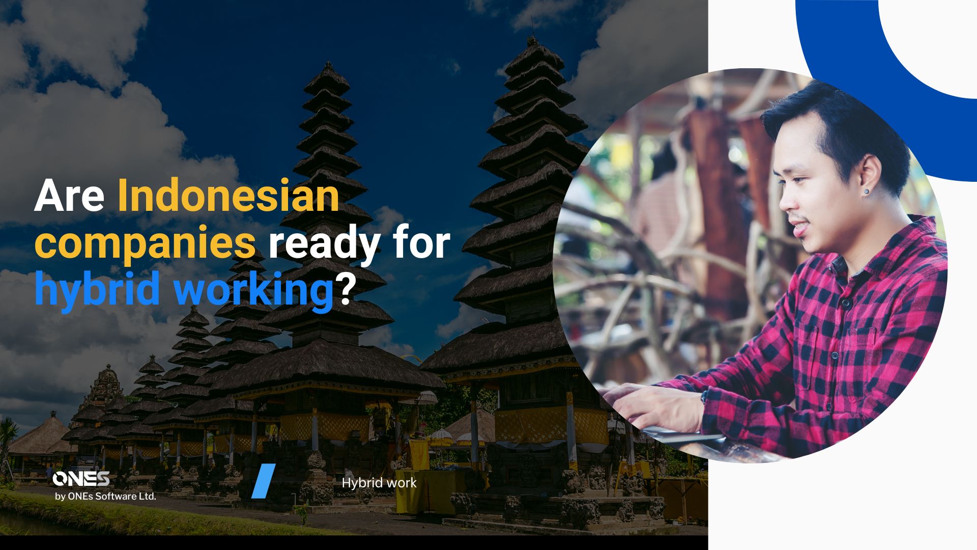 Are Indonesian companies ready for hybrid working now? - ONEs Blog