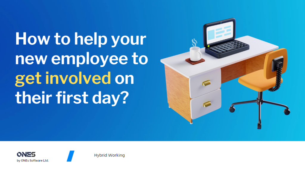 How to help your new employee to get involved on their first day ...