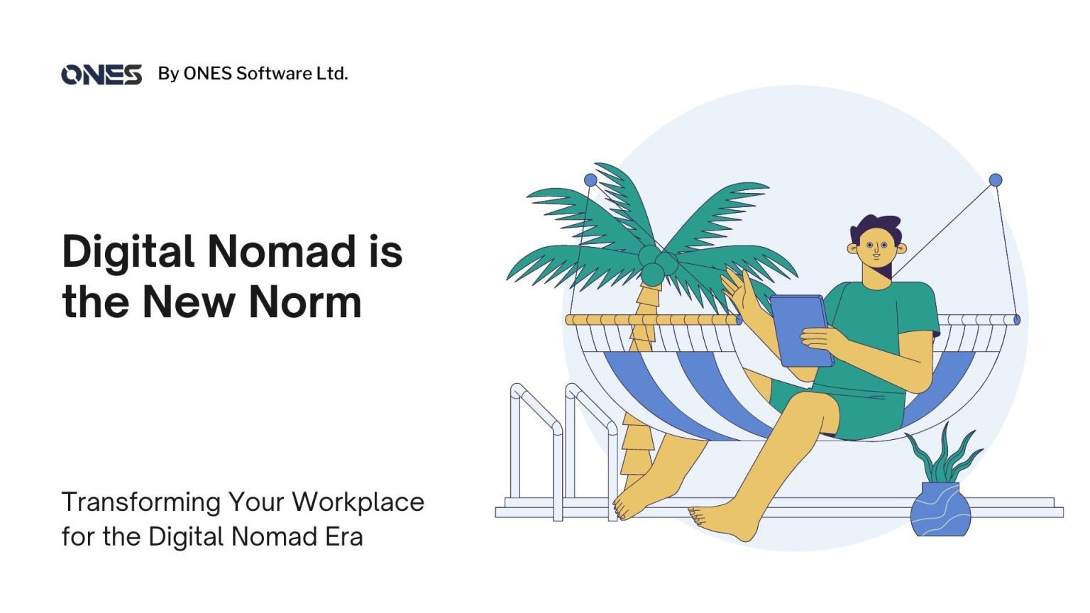 Digital Nomad is the New Norm - ONEs Blog