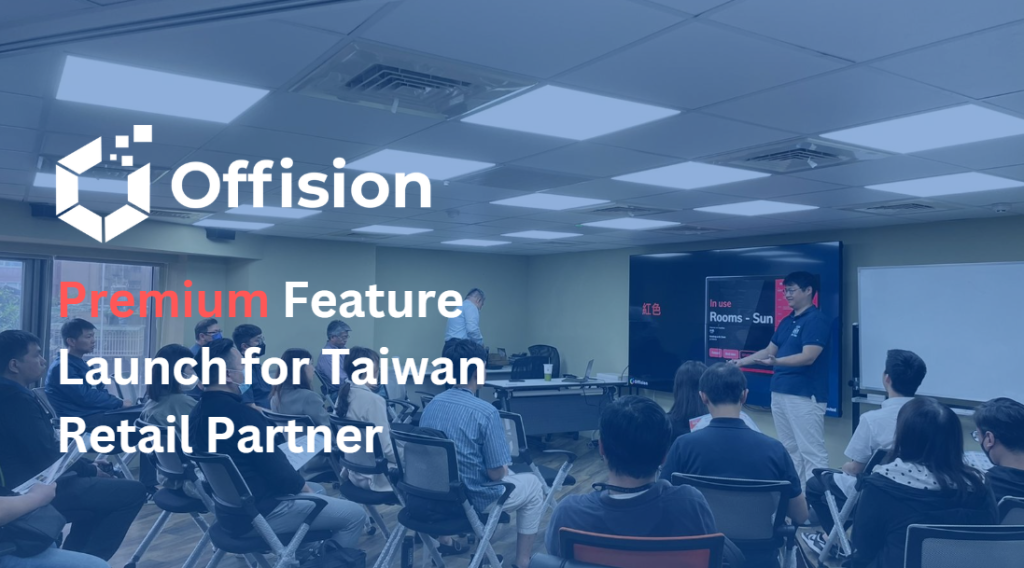 Offision Premium Feature Launch for Taiwan Retail Partner - ONEs Blog